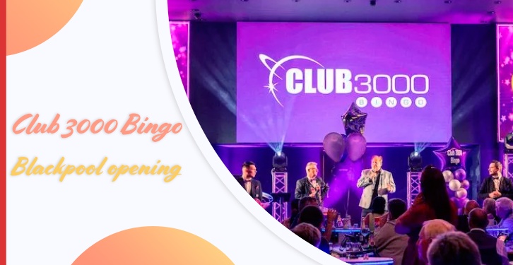 New 3000 Bingo Club Opens in Backpool