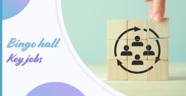 The People behind the Bingo - Essential Bingo Hall Jobs