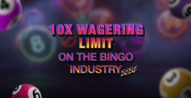 The Impact of the Wagering Limit on the Bingo Industry in 2026